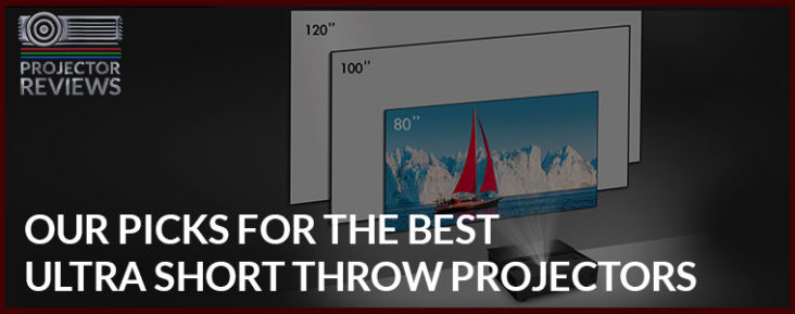 Best Ultra Short Throw Projectors For 2025 - Our Picks - Projector Reviews