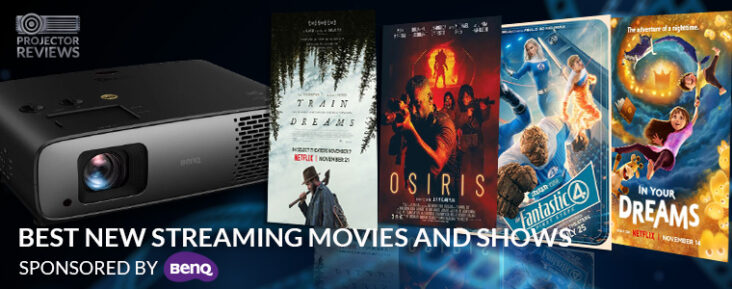 Best New Movies to Stream - Projector Reviews